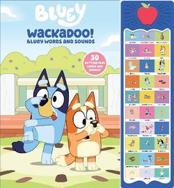 Bluey: Wackadoo! Bluey Words and Sounds | Angus & Robertson