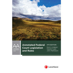 Annotated Federal Court Legislation and Rules, 4th Edition | Angus ...