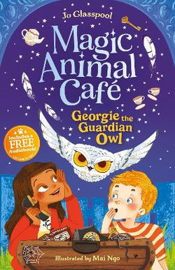 Magic Animal Cafe: Georgie the Guardian Owl | Angus & Robertson