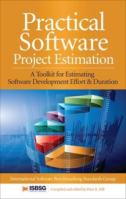 Practical Software Project Estimation: A Toolkit for Estimating ...