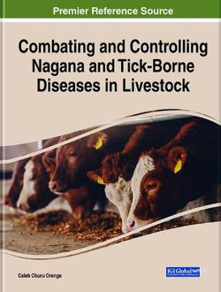 Combating and Controlling Nagana and Tick-Borne Diseases in Livestock ...