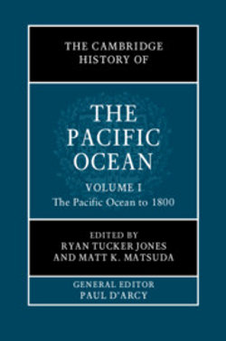 The Cambridge History of the Pacific Ocean: Volume 1, the Pacific Ocean ...