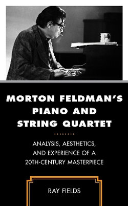 Morton Feldman's Piano and String Quartet | Angus & Robertson
