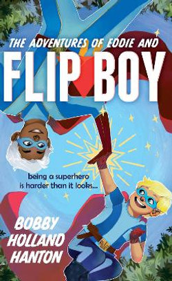 The Adventures of Eddie and Flip Boy | Angus & Robertson