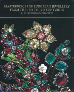 Masterpieces of European Jewellery from the 16th to 19th Centuries ...