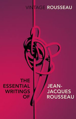 The Essential Writings of Jean-Jacques Rousseau | Angus & Robertson