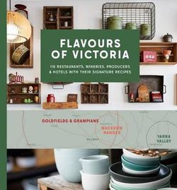 Flavours of Victoria | Angus & Robertson