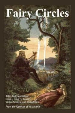 Fairy Circles Tales and Legends of Giants, Dwarfs, Fairies, Water ...