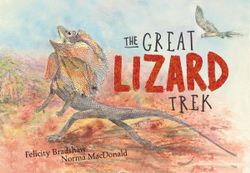 The Great Lizard Trek | Angus & Robertson
