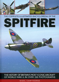 Complete Illustrated Encyclopedia of the Spitfire | Angus & Robertson