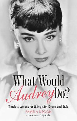 What Would Audrey Do? | Angus & Robertson