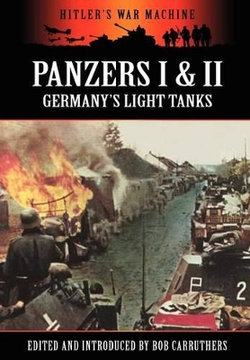 Panzers I & II - Germany's Light Tanks | Angus & Robertson
