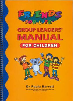 Friends for Life Group Leaders manual for Children: Group Leader's ...